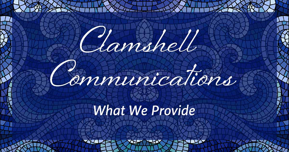 What We Provide - Clamshell Communications